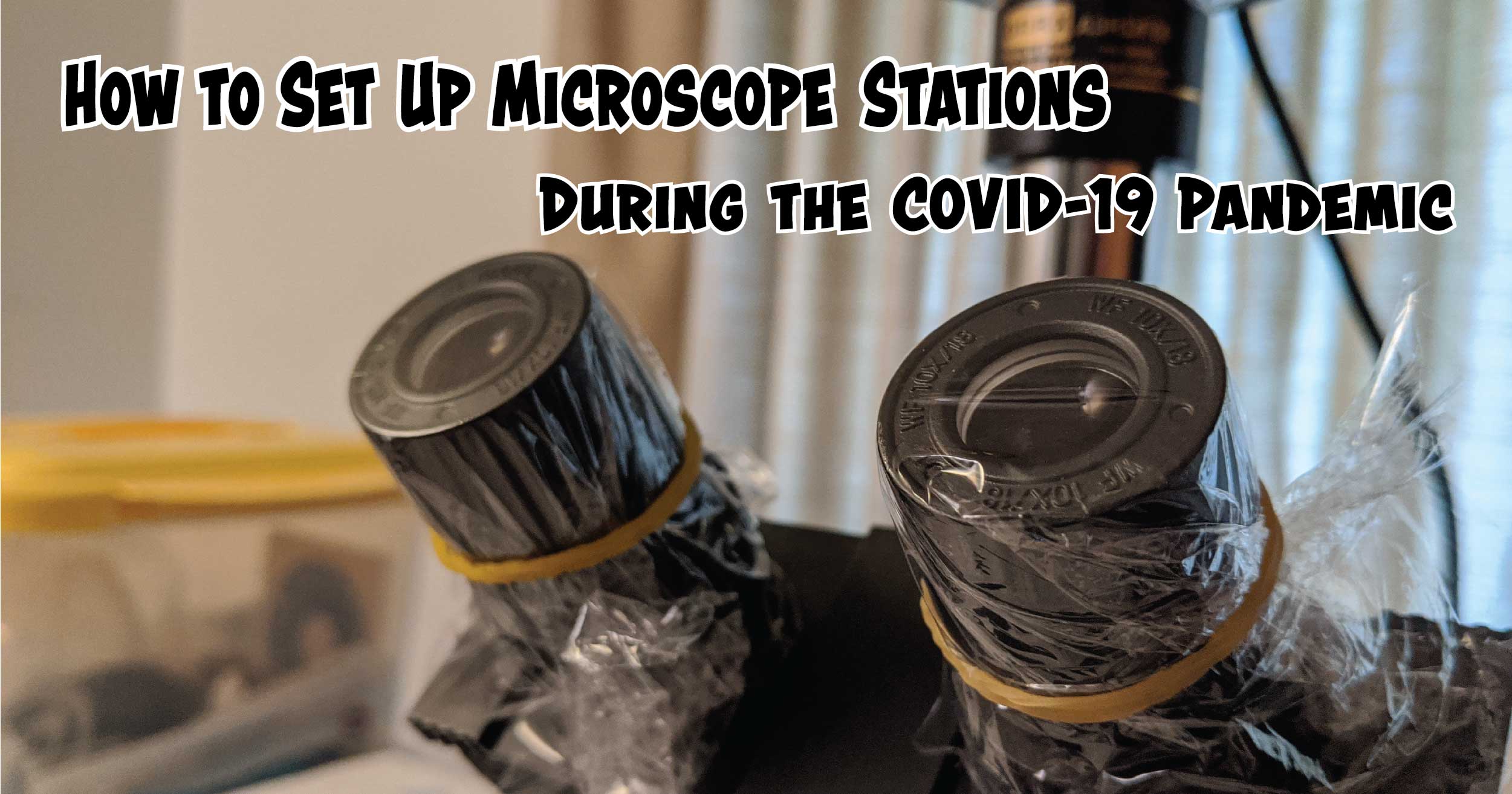 How to Set Up Microscope Stations During the COVID-19 Pandemic - Rs ...